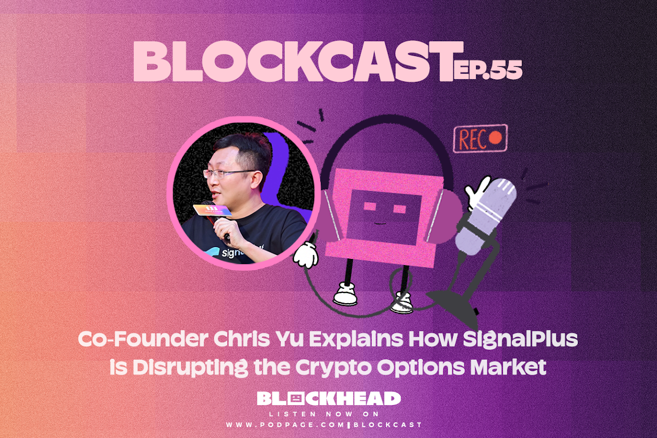 Blockcast 55 | Co-Founder Chris Yu Explains How SignalPlus is ...